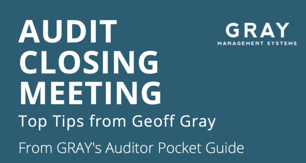 How to Conduct the Audit Closing Meeting | Gray Management Systems